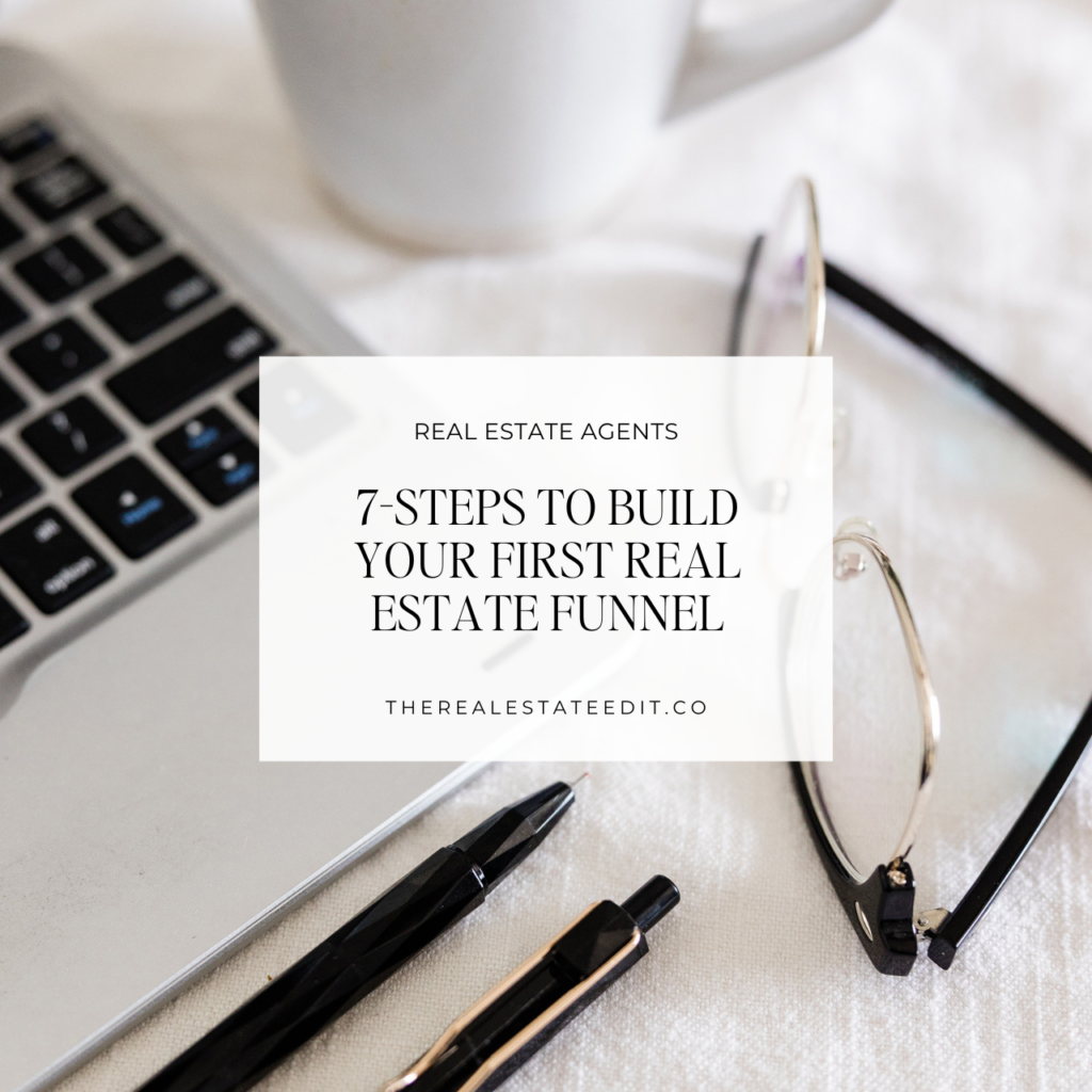 7 Steps To Build Your First Real Estate Funnel - therealestateedit.co